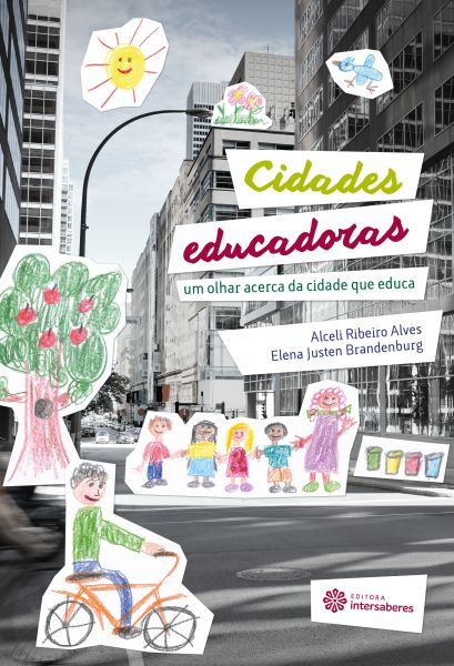 Cidades educadoras um olhar acerca da cidade que educa